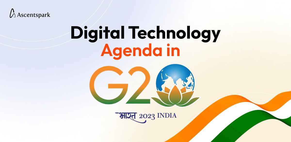 Digital Technology Agenda in India’s G20 Presidency - Ascentspark