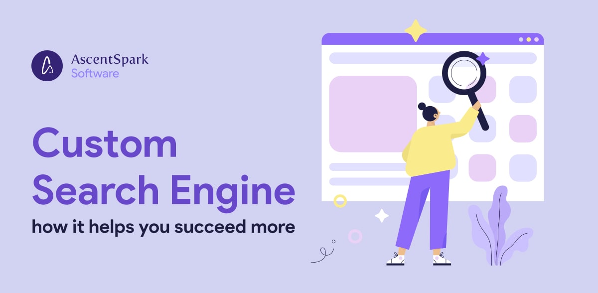 How A Custom Search Engine Can Help You Succeed More - Ascentspark